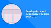 Breakpoints and Responsive Design with Material UI (MUI)